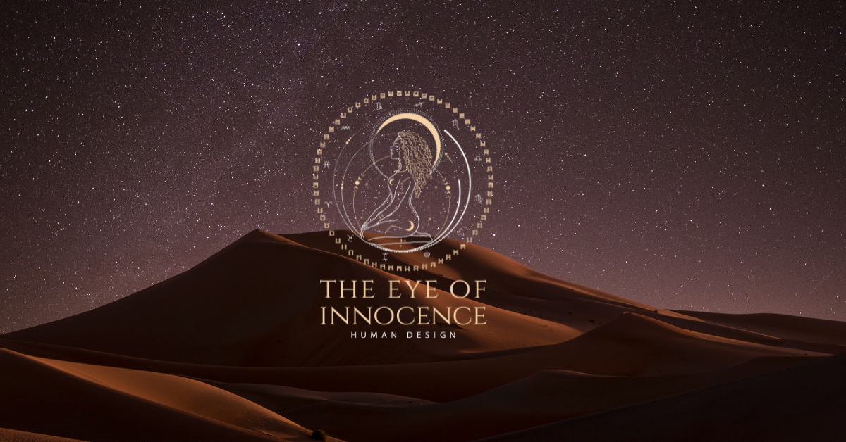 The Eye Of Innocence - Human Design Australia